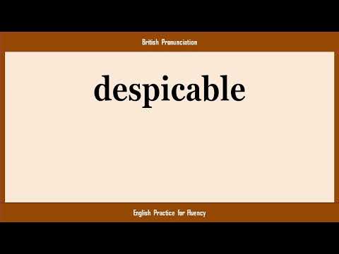 despicable, How to Say or Pronounce DESPICABLE in American, British, Australian English