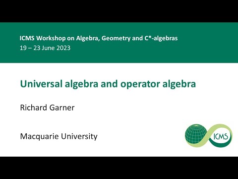 Universal algebra and operator algebra, Richard Garner - 19/06/23