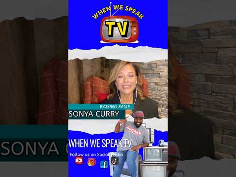 Raising Fame with Sonya Curry