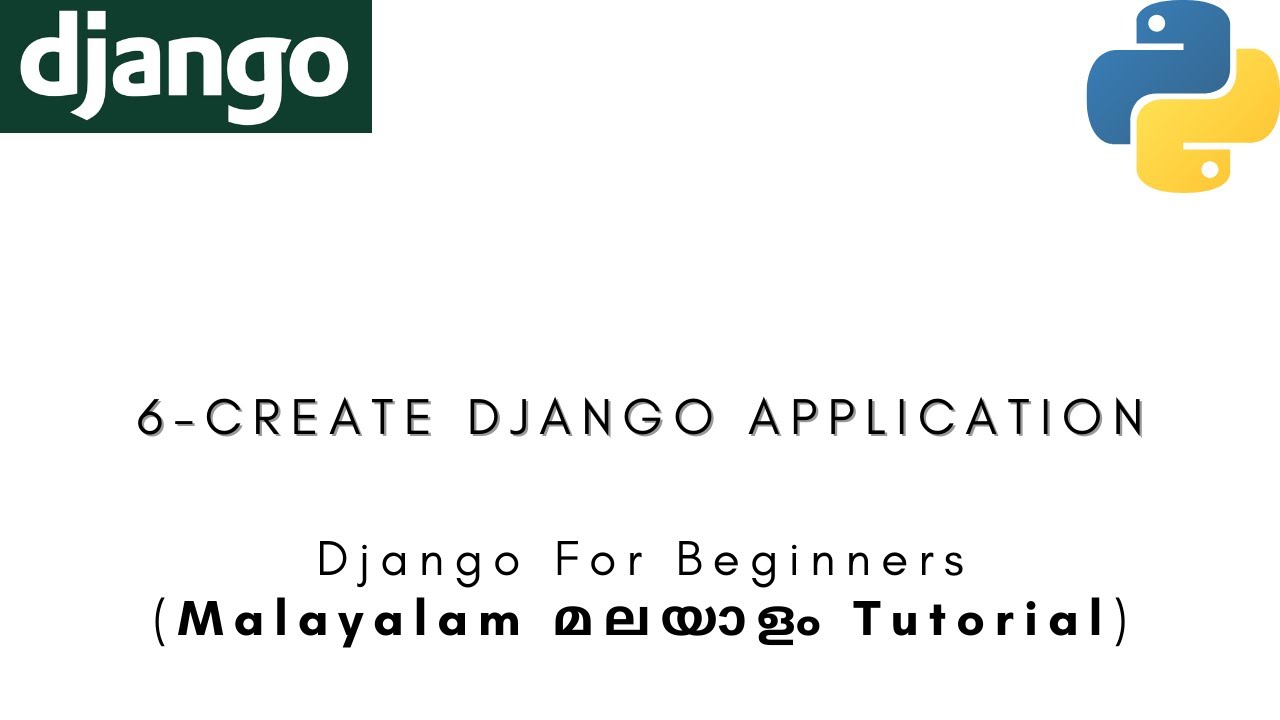 Django | MALAYALAM TUTORIAL | 6 - Create Django Application | Python Web Framework