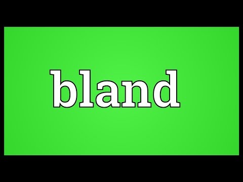 Bland Meaning