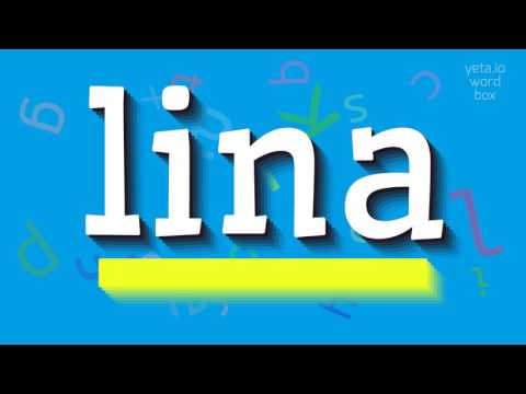 LINA - HOW TO PRONOUNCE LINA? #lina