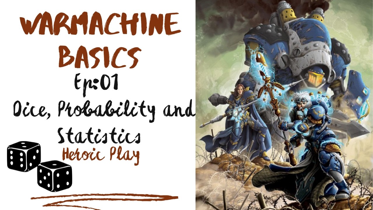 Understanding Dice, Probability and Statistics in Warmachine