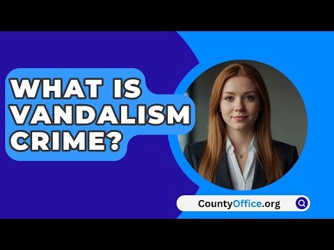 What Is Vandalism Crime? - CountyOffice.org