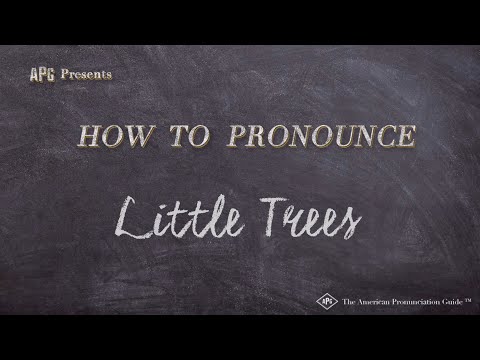 How to Pronounce Little Trees (Real Life Examples!)