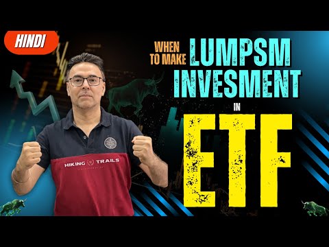 When to make LUMPSUM INVESTMENT in ETFs | Stock Market | Hindi | @Maheshchanderkaushik