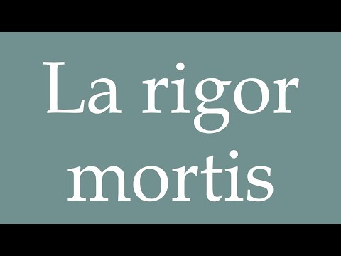How to Pronounce ''La rigor mortis'' (Rigor mortis) Correctly in French