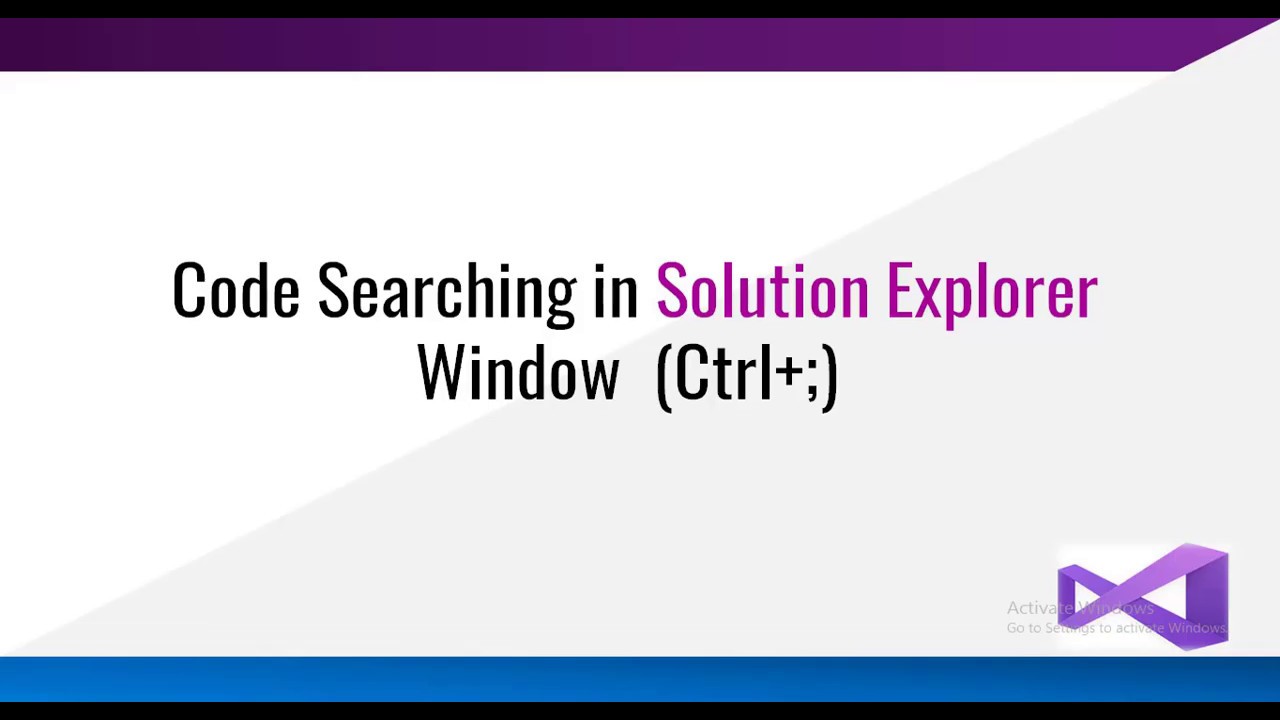Lecture 3      Searching Code in Visual Studio Solution Explorer
