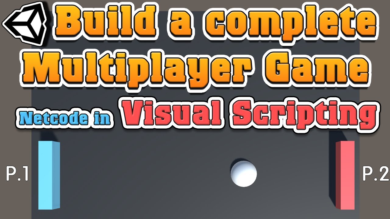 Step by Step : Build a complete Multiplayer game in Netcode & Visual Scripting | Unity Tutorial
