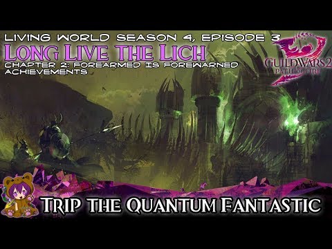 Guild Wars 2 - Trip the Quantum Fantastic (Forearmed Is Forewarned achievement)