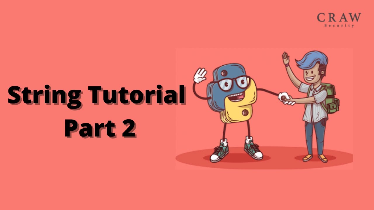 String Tutorial Part 2 In Python Programming Training | Craw Security #stringtutorial #python