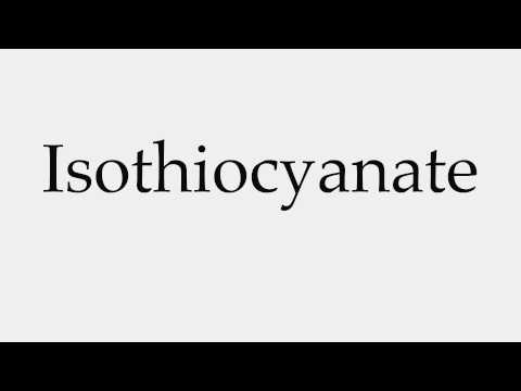 How to Pronounce Isothiocyanate