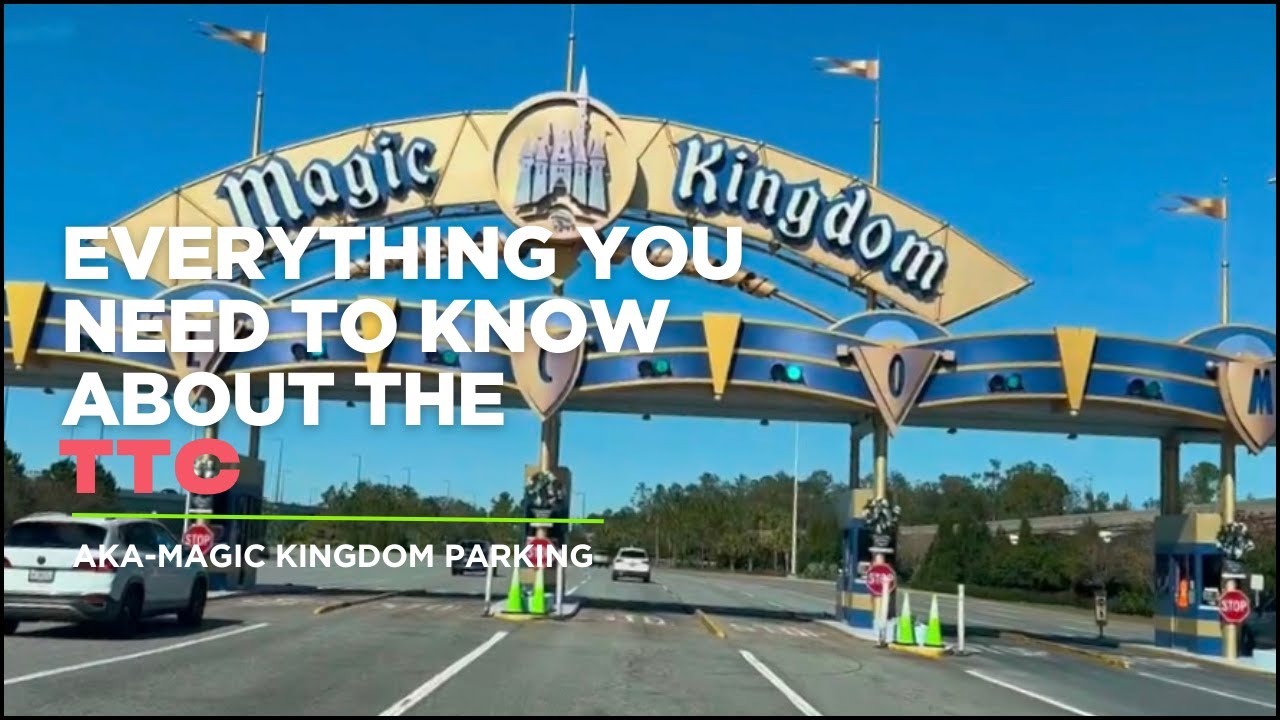 Everything You Need to Know About Disney’s Transportation and Ticket Center/ Magic Kingdom’s Parking