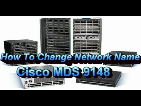 How To Change Network Name SAN Switch Cisco MDS 9148