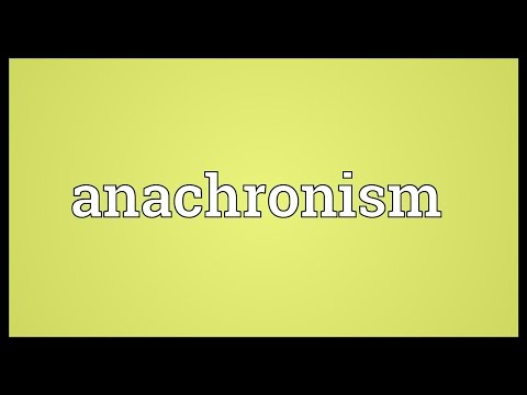 Anachronism Meaning