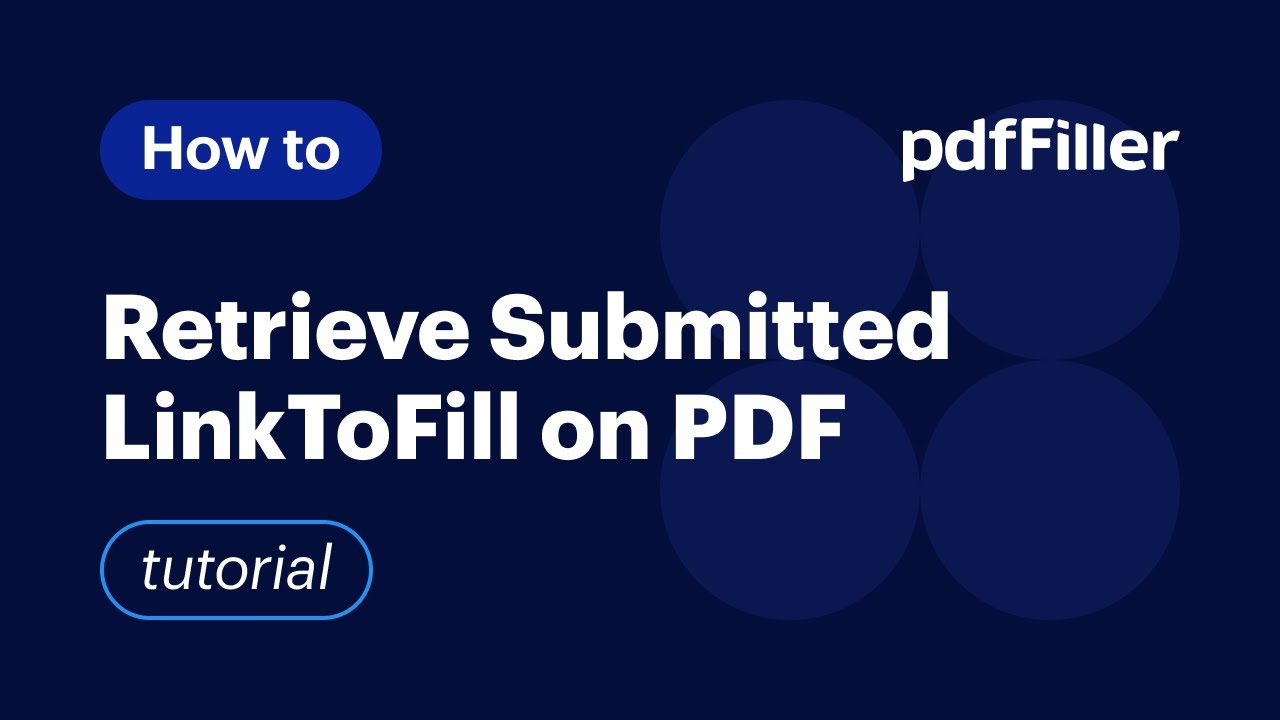 How to Retrieve Submitted LinkToFill Documents in pdfFiller
