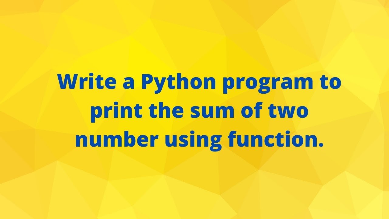 Addition Using Function in Python | With Return | Without Return Value | #pythonprogramming