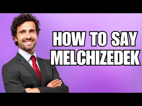 How To Pronounce Melchizedek (Correctly)