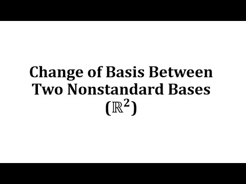 Change of Basis Between Two Nonstandard Bases (Example) | Math Help ...