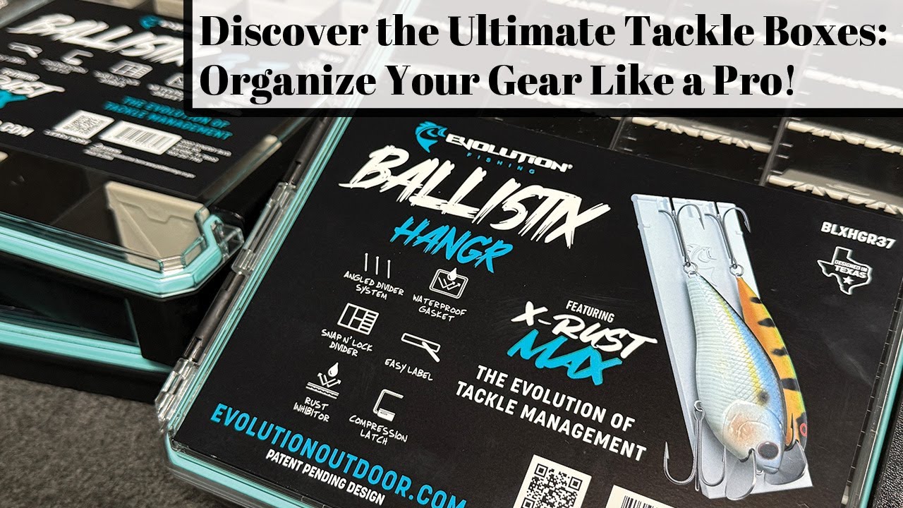 Discover the Ultimate Tackle Boxes: Organize Your Gear Like a Pro!