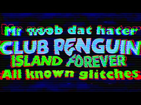 Club Penguin Island Forever All Known Glitches