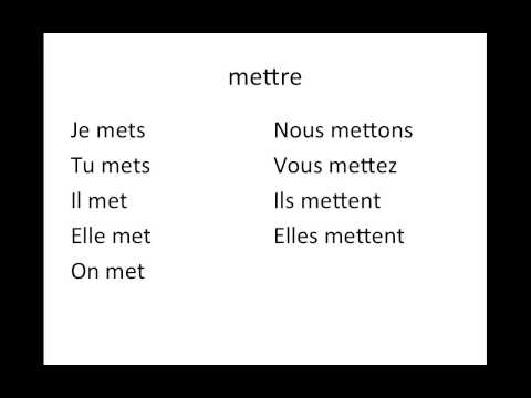 Mettre (The French Verb Mettre)