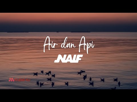 Naif - Air dan Api (Lirik)
