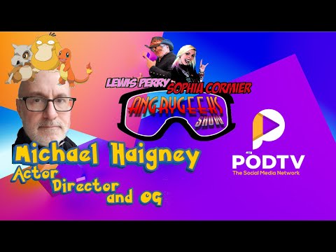 Michael Haigney .. Actor Director and OG