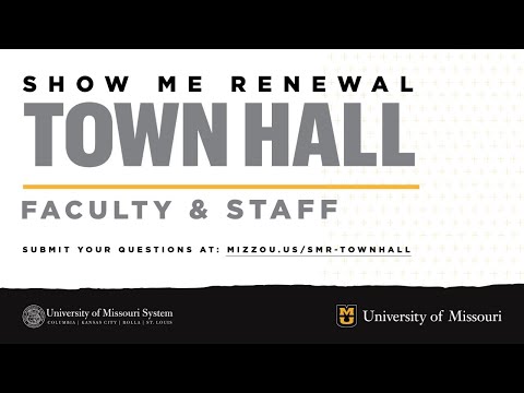 Faculty & Staff Town Hall - Show Me Renewal
