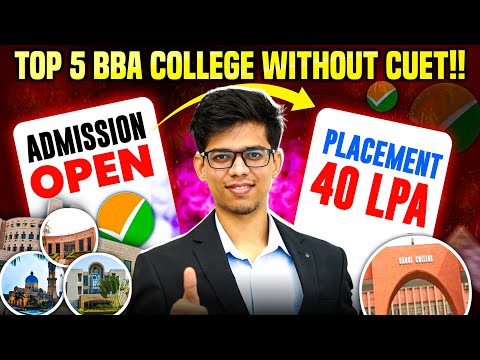 TOP BBA colleges WITHOUT CUET🔥APPLY NOW! Placement, fees, etc |TOP BBA college without entrance exam