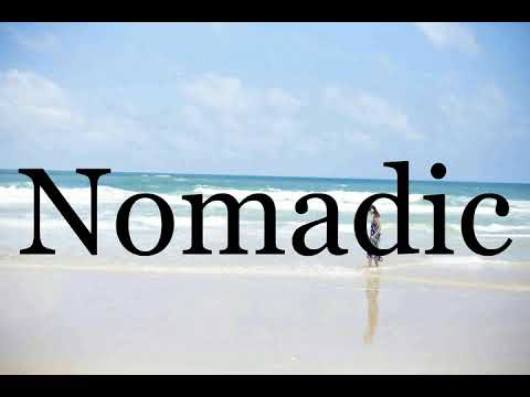How To Pronounce Nomadic🌈🌈🌈🌈🌈🌈Pronunciation Of Nomadic