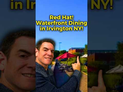 Red Hat on the River: Must-Try Waterfront Dining in Irvington NY!