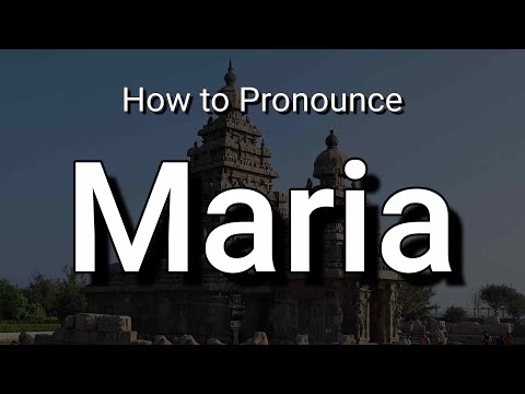 Maria - Pronunciation and Meaning