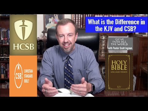 What is the Difference in the KJV and CSB?