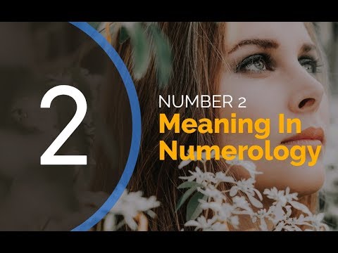 Number 2 Meaning In Numerology - What Does The Number 2 Symbolize?
