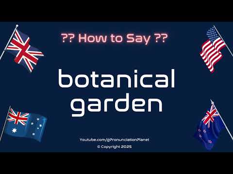 πΏποΈ How to Pronounce Botanical Garden? (CORRECTLY) | Pronunciation Planet
