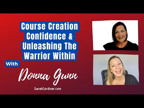 Course Creation Confidence & Unleashing The Warrior Within, with Donna Gunn