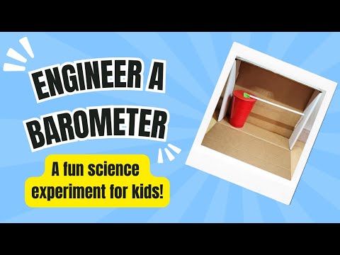 Engineer a Barometer: A fun science experiment for kids