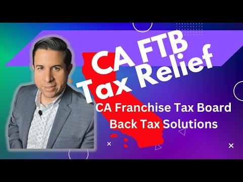 CA FTB Tax Relief | Settle your California Franchise Tax Board Back Taxes