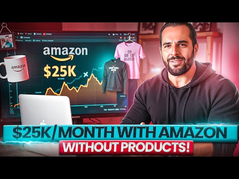 How to make $25K/Month with Amazon WITHOUT PRODUCTS! (Step-by-Step Tutorial)