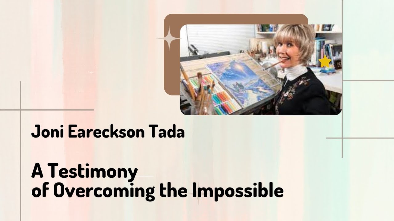JONI EARECKSON TADA : A TESTIMONY OF OVERCOMING THE IMPOSSIBLE | INSPIRATIONAL STORY ~ BILS
