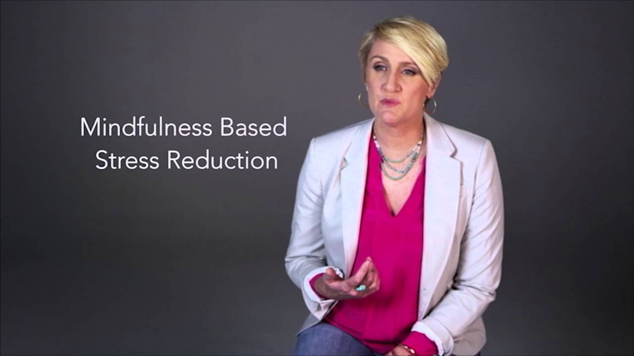 What is Mindfulness Based Stress Reduction?