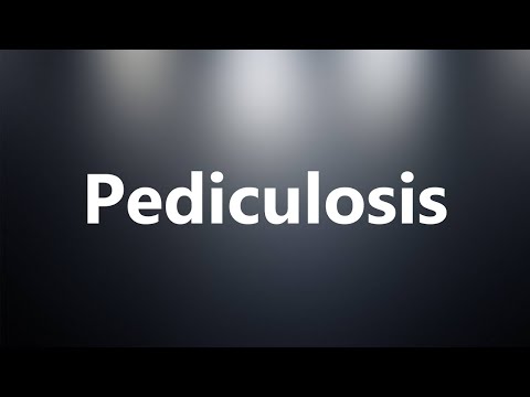 Pediculosis - Medical Meaning and Pronunciation