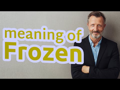 Frozen | Meaning of frozen