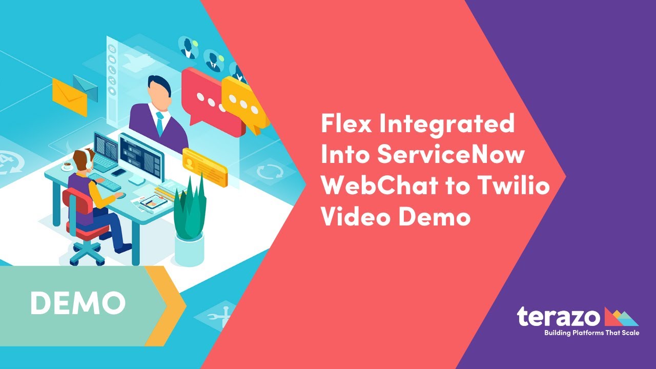 Flex Integrated Into ServiceNow WebChat to Twilio Video Demo