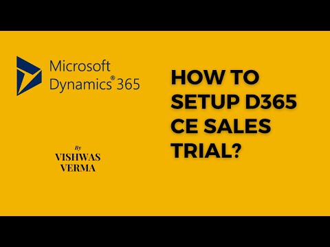 How to Setup Your Microsoft D365 CE Sales Trial- Step by Step Explanation