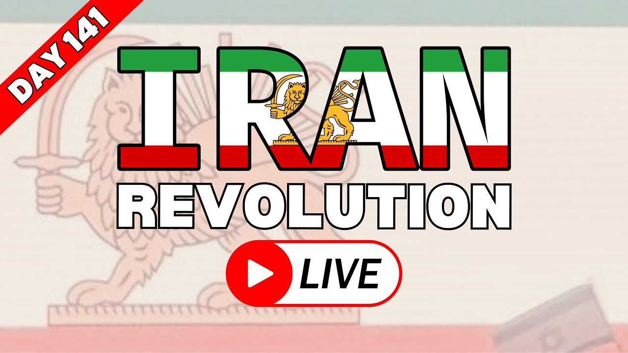 IRAN REVOLUTION LIVE: DAY 141
