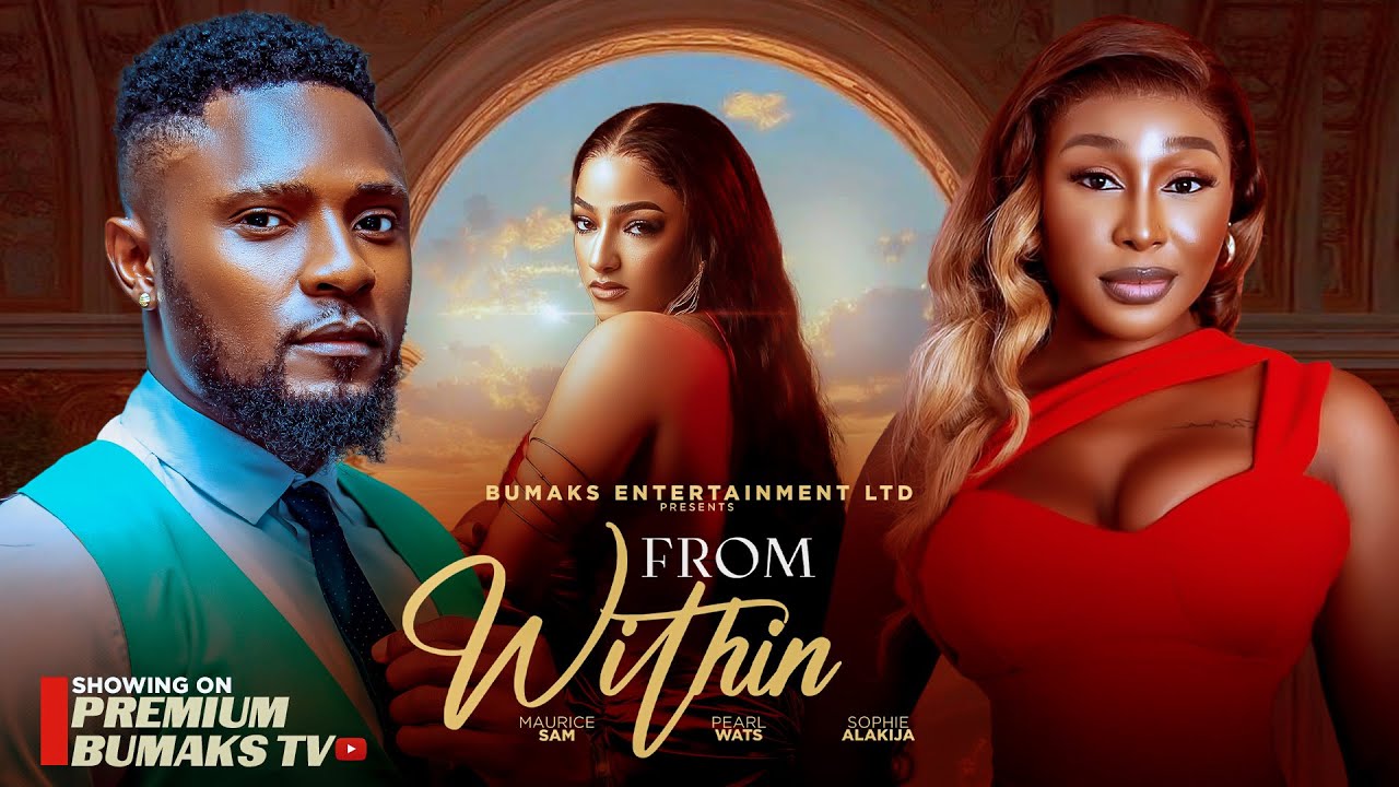 FROM WITHIN (New Movie) Maurice Sam, Pearl Wats, Sophia Alakija 2025 Latest Nigerian Movie