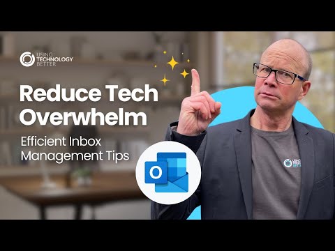 Reduce Tech Overwhelm: Efficient Inbox Management Tips