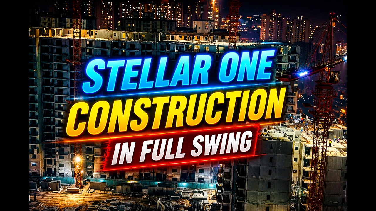 Stellar One Phase 2 & 3 Construction Update Timelapse 2026 | Noida Extension Sector 1